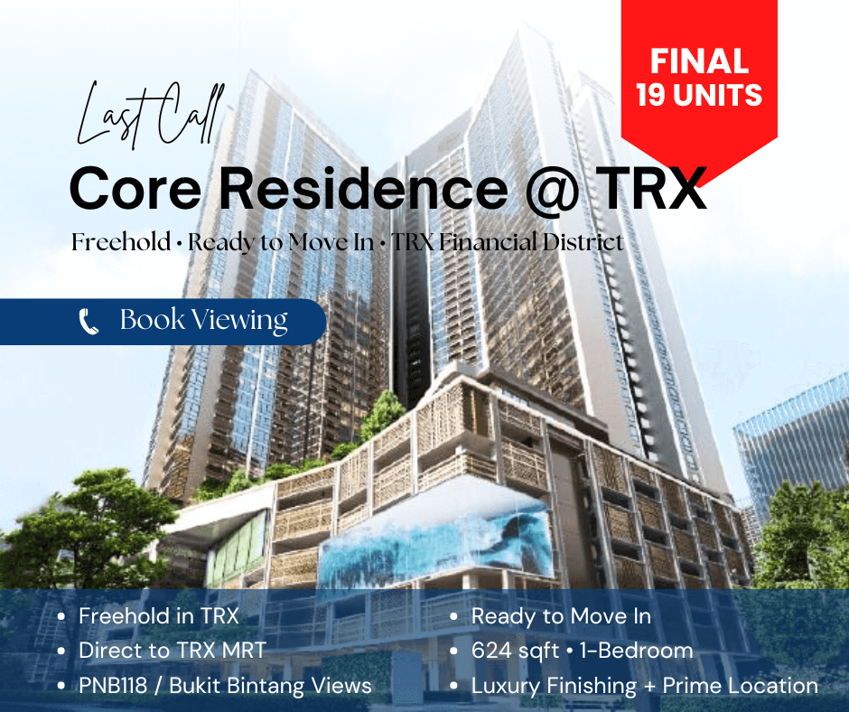 Core Residence TRX – Final 19 Freehold Units | Ready to Move In ...