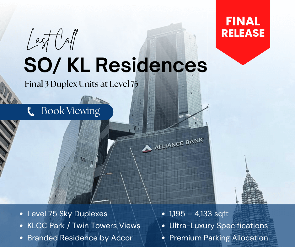 SO/ KL Residences Freehold Duplex – Final 3 Units at Level 75 | KLCC ...